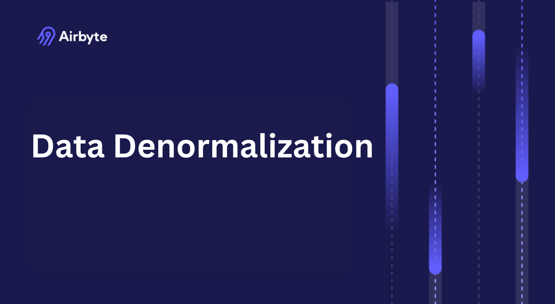Data Denormalization What It Is And Why Its Useful Airbyte